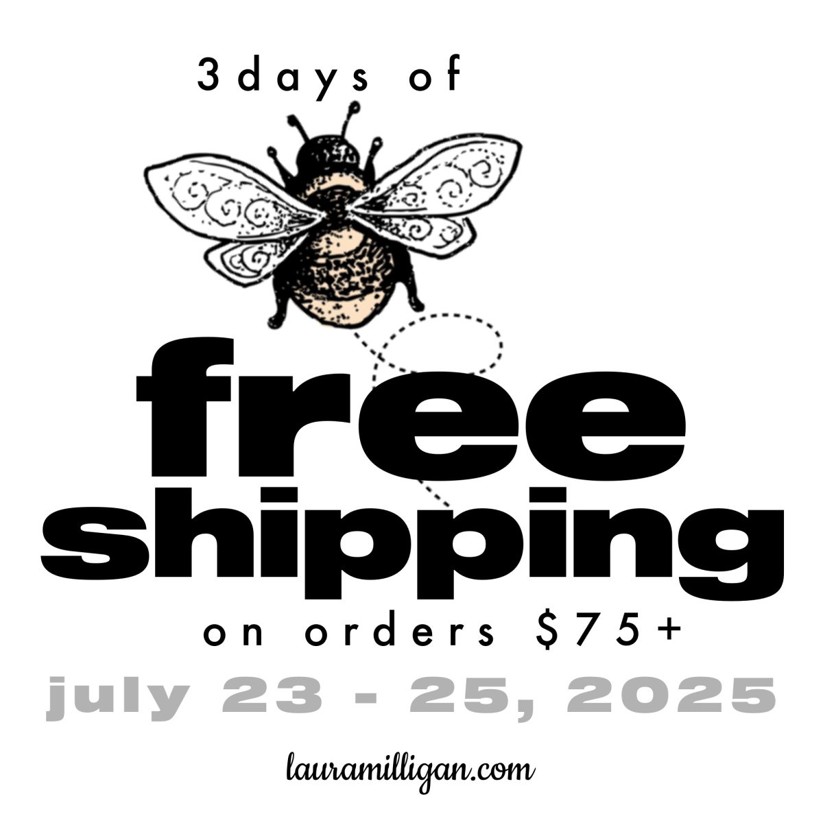 Free Shipping is COMING! July 23-25! - LauraMilligan