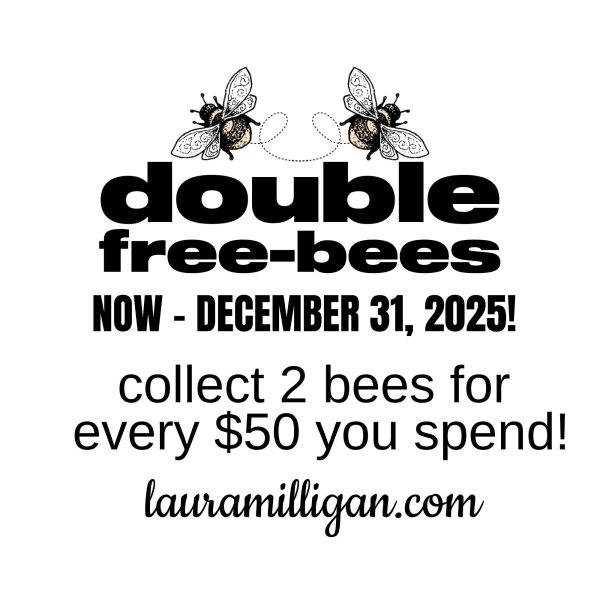 DOUBLE FREE-BEES! Now Through December 31! - LauraMilligan